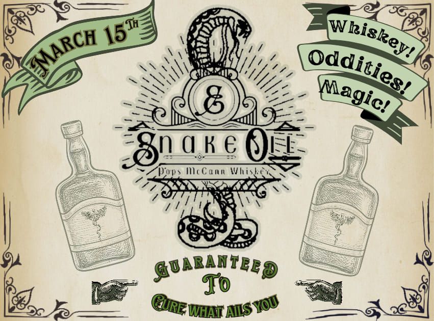 The Snake Oil Show: Whiskey, Oddities, and Magic, The Curtis Center ...