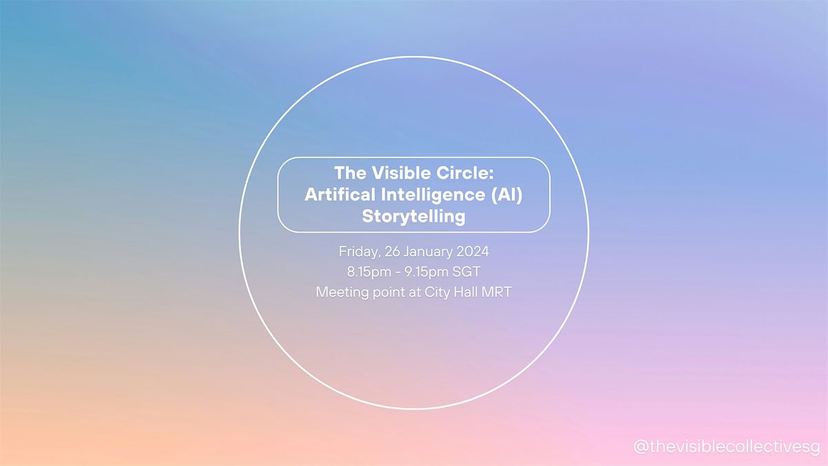 The Visible Circle: Storytelling using Artificial Intelligence (AI ...