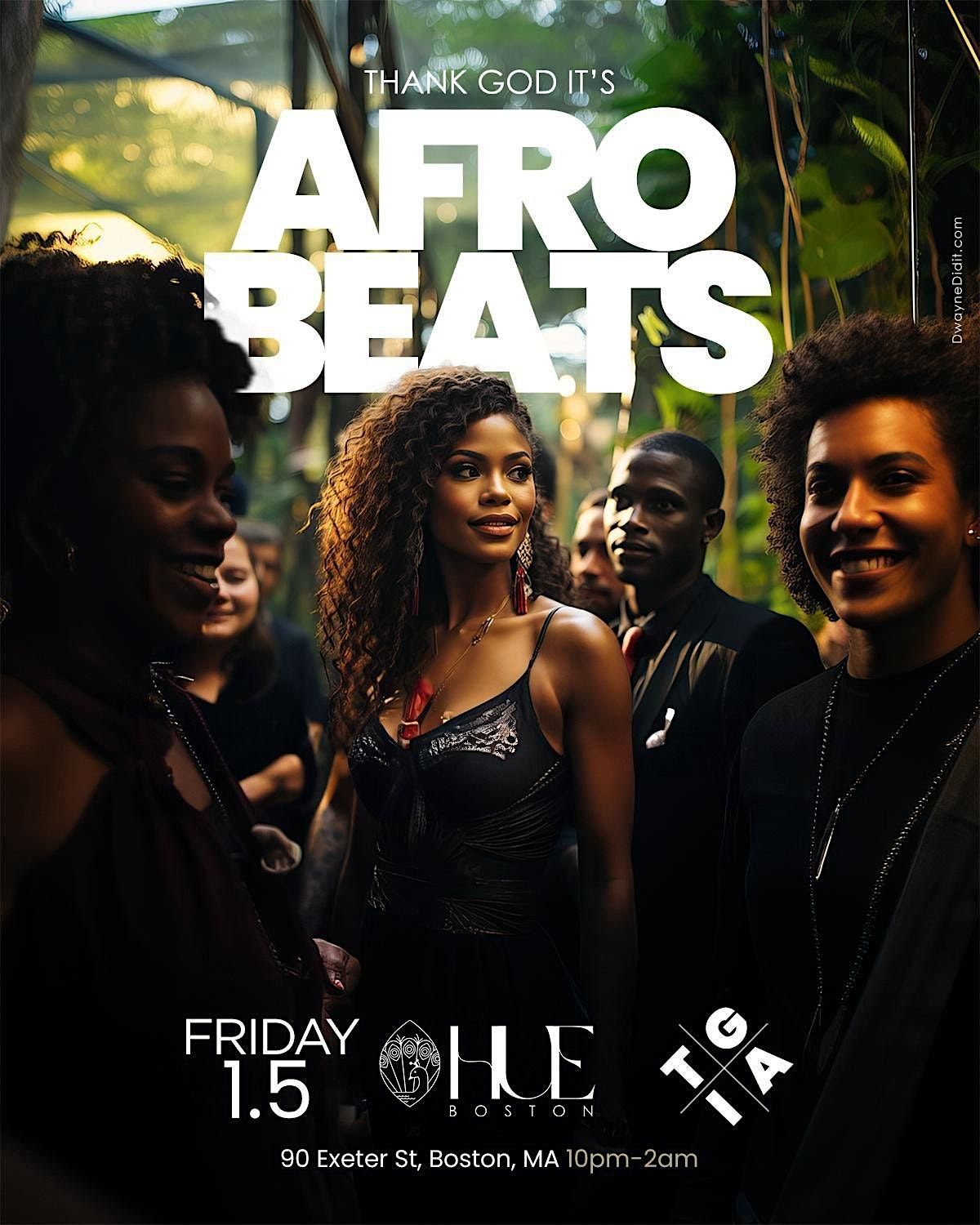 TGIA: Thank God Its Afrobeats Party | HUE BOSTON, HUE BOSTON, January 5 ...