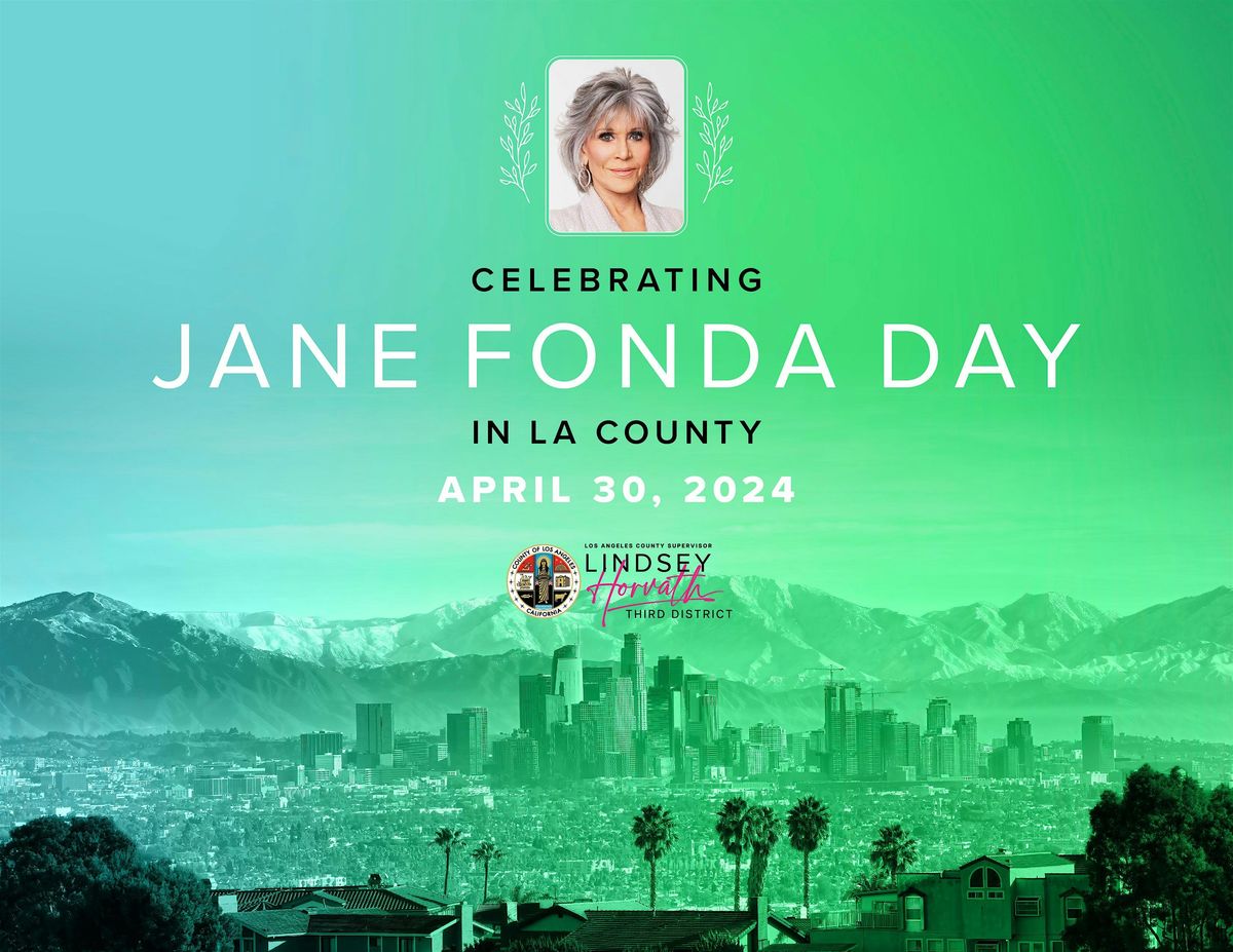 Celebrating Jane Fonda Day, Kenneth Hahn Hall of Administration, Los ...