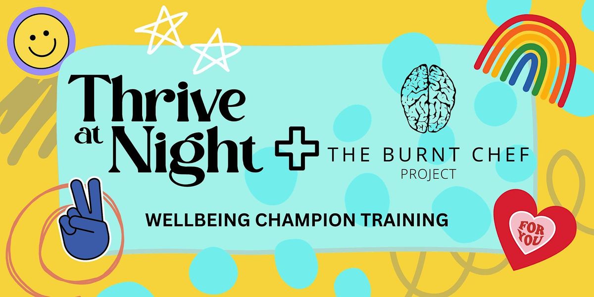 NEW! The Burnt Chef Project Wellbeing Champion training for NTE workers ...