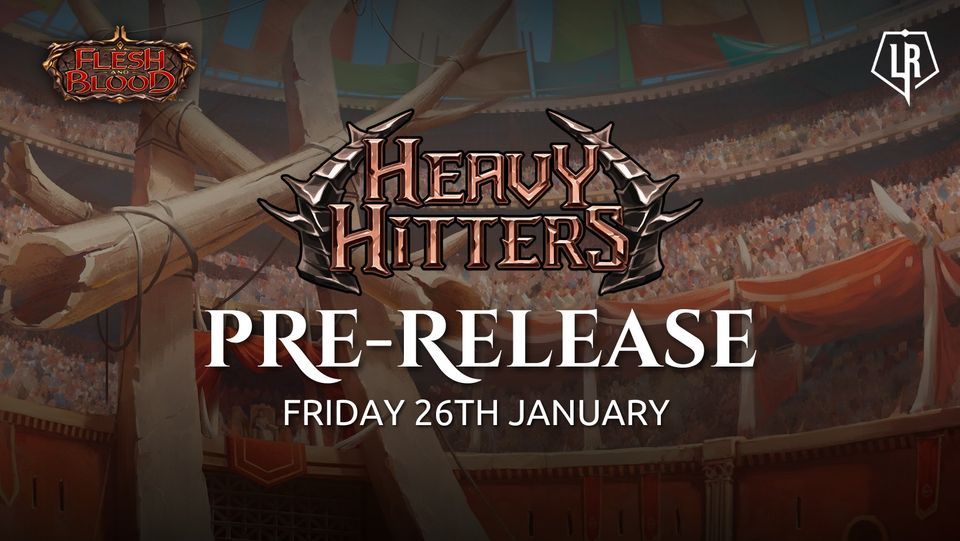Flesh and Blood TCG! Heavy Hitters pre-release, Living Realms ...