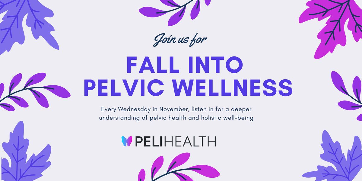 Understanding Pelvic Health - From Incontinence to Painful Sex ...
