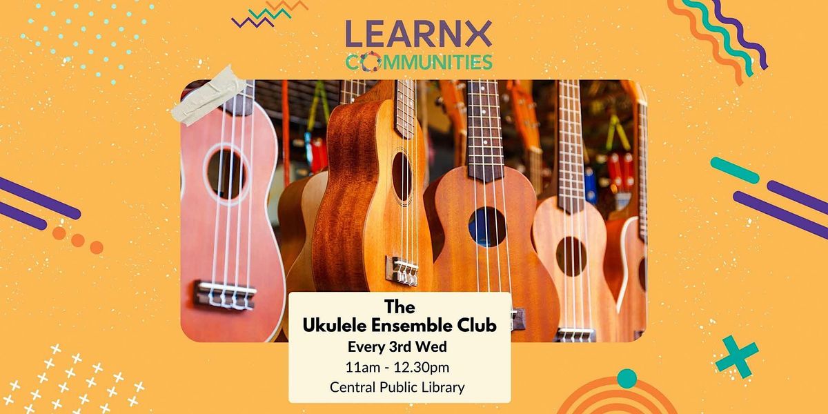 The Ukulele Ensemble Club, Central Public Library – Programme Room 1 ...