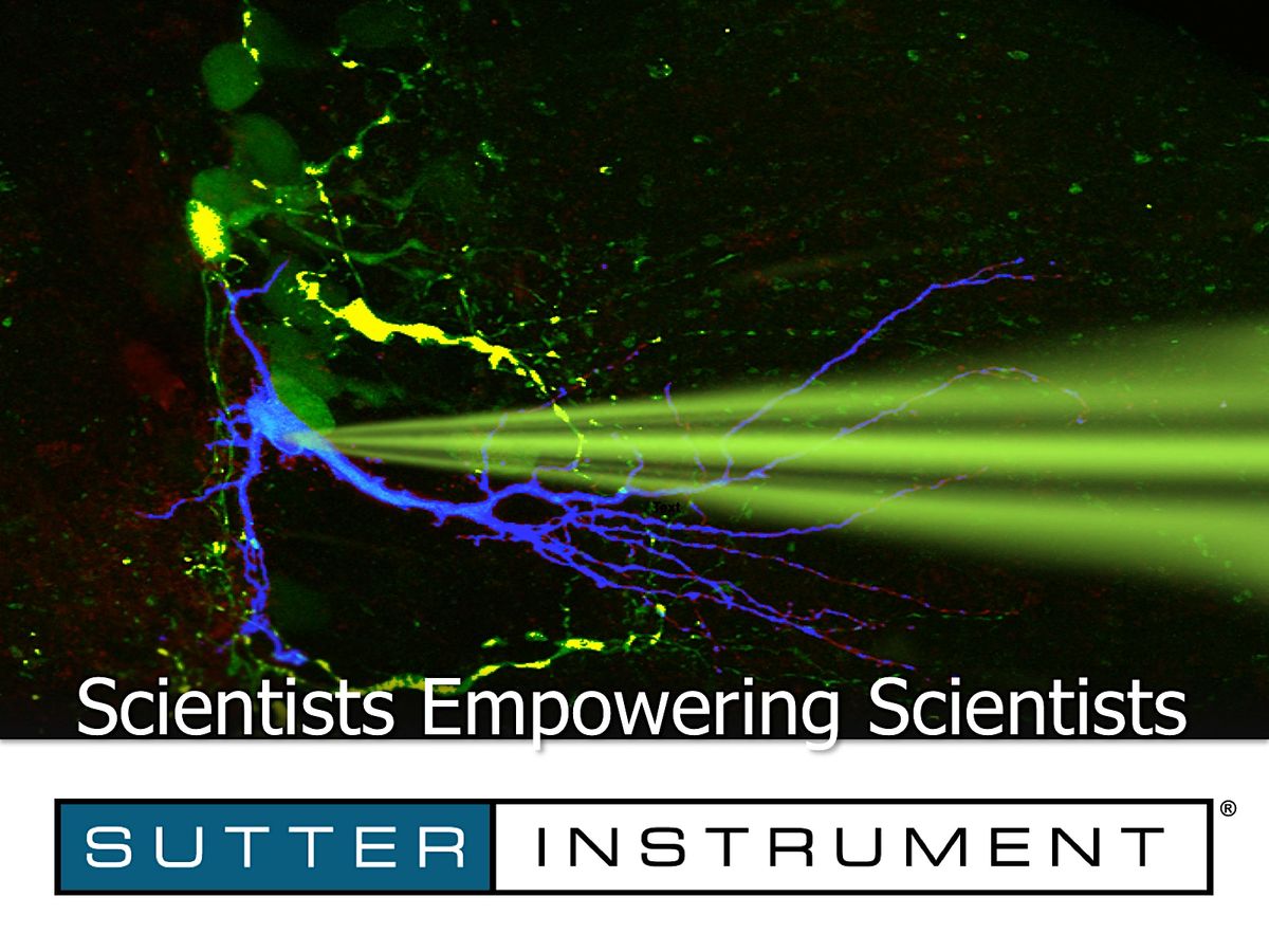 Scientists Empowering Scientists - Sutter Instrument Tutorials, San ...