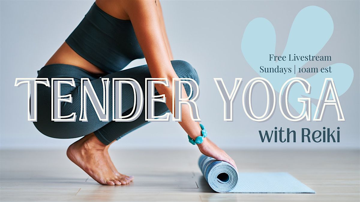 Tender Yoga with Reiki | Free and Online, June 23 2024 | Online Event | AllEvents.in
