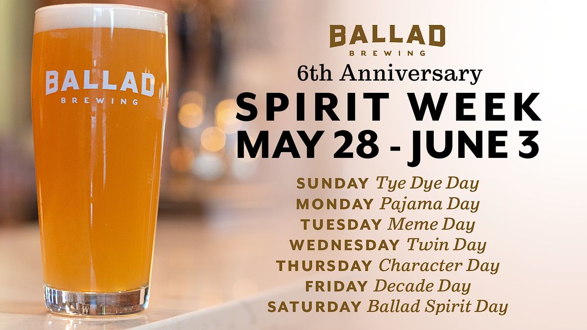 6th Anniversary Spirit Week, Ballad Brewing, Danville, 28 May to 3 June ...