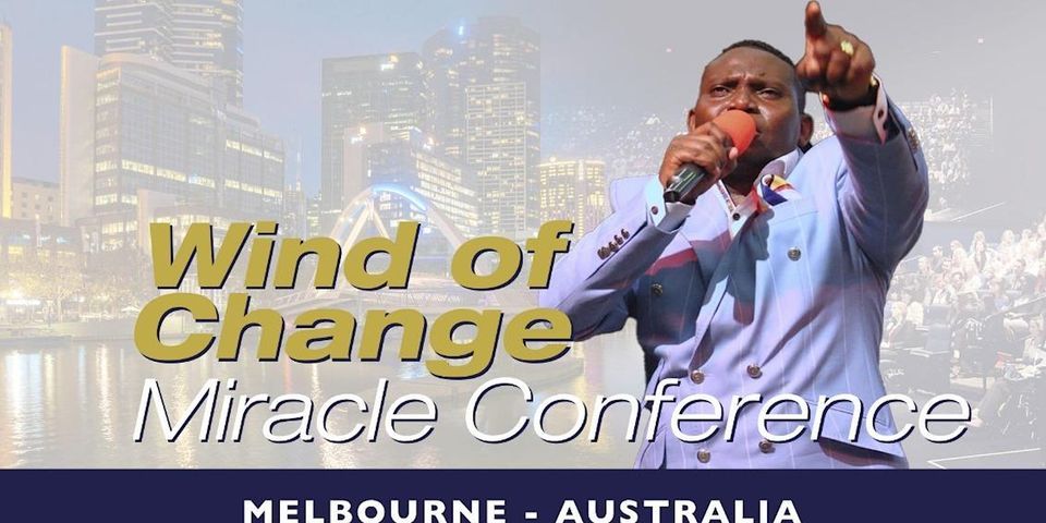 WIND OF CHANGE |MIRACLE CONFERENCE 2023| MELBOURNE AUSTRALIA, 48 ...