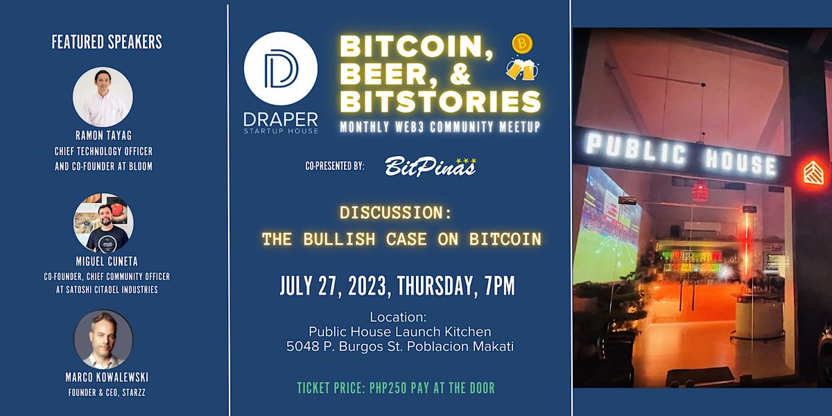 BBB July 27, 2023 - Bitcoin, Beer, and Bitstories, Public House / Draper Startup House Manila ...