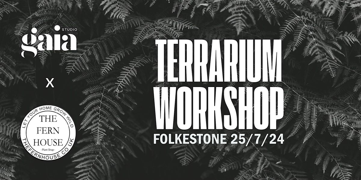 Terrarium Workshop @ Gaia Studio Folkestone, Gaia Studio - Folkestone ...
