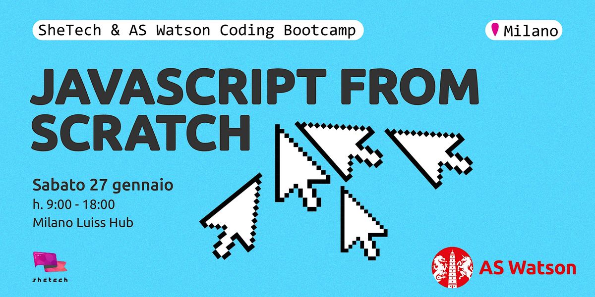 Shetech And As Watson Coding Bootcamp Javascript From Scratch Milano Luiss Hub For Makers And