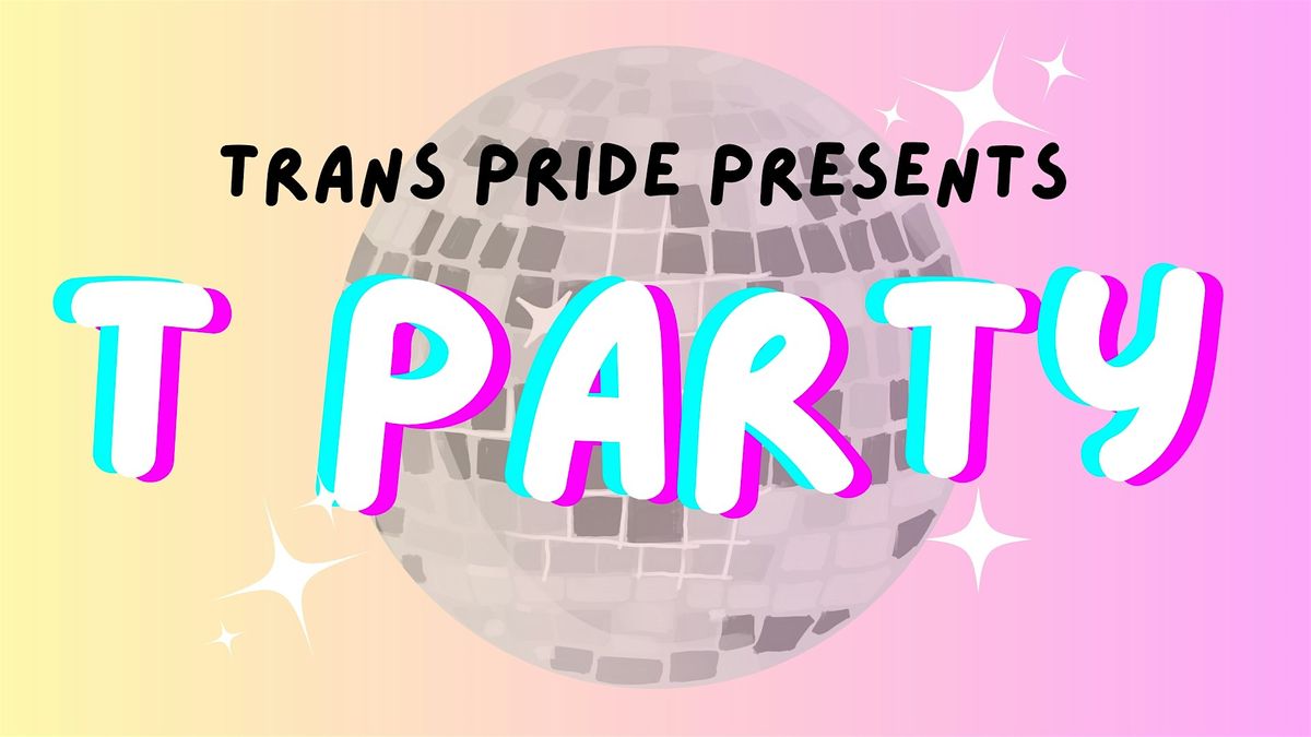 Trans Pride NI Presents: T-Party!, Paperxclips Books, Belfast, 23 ...