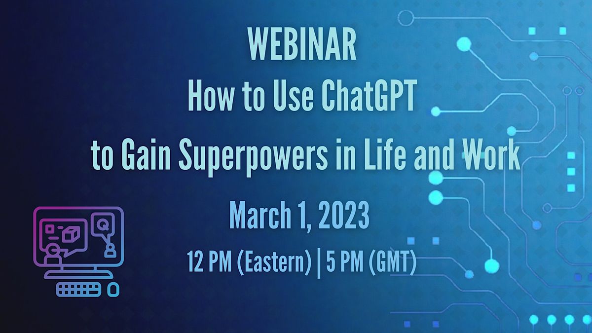 Replay of ChatGPT Webinar, March 2 to April 1 | Online Event | AllEvents.in