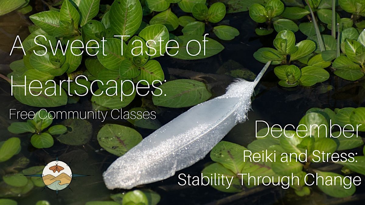 Reiki and Stress: Achieving Stability Through Change, December 6 2023 ...