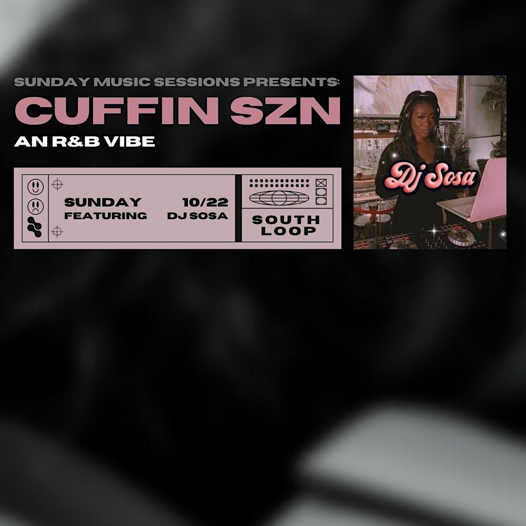 Sunday Music Sessions Presents: Cuffin SZN | An R&B Vibe, 22 October ...