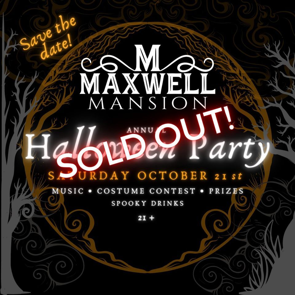 Maxwells Annual Halloween Party: Old Fashioned Frights!, Maxwell ...
