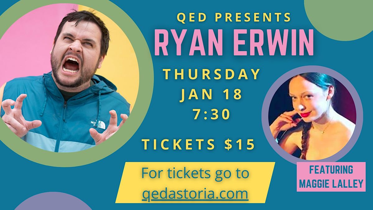 QED Spotlight: Ryan Erwin, Q.E.D., Queens, 18 January 2024 | AllEvents.in
