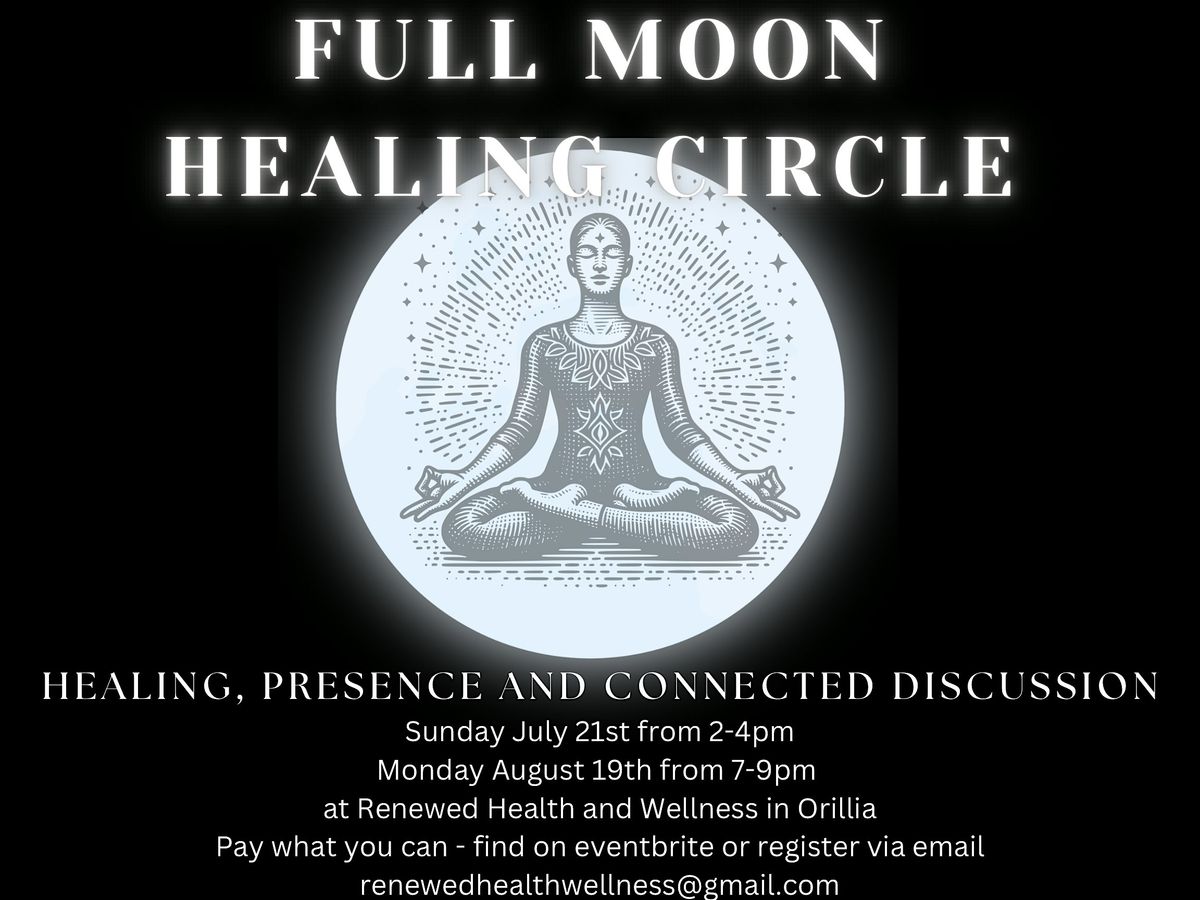July Full Moon Healing Circle, Renewed Health & Wellness, Orillia, 21 ...