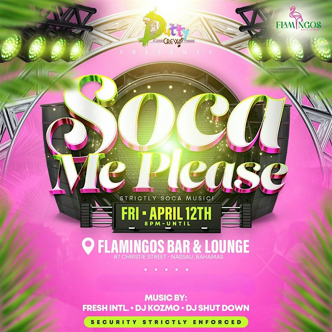 Soca Me Please, Flamingos Bar & Lounge, Nassau, 12 April 2024 | AllEvents