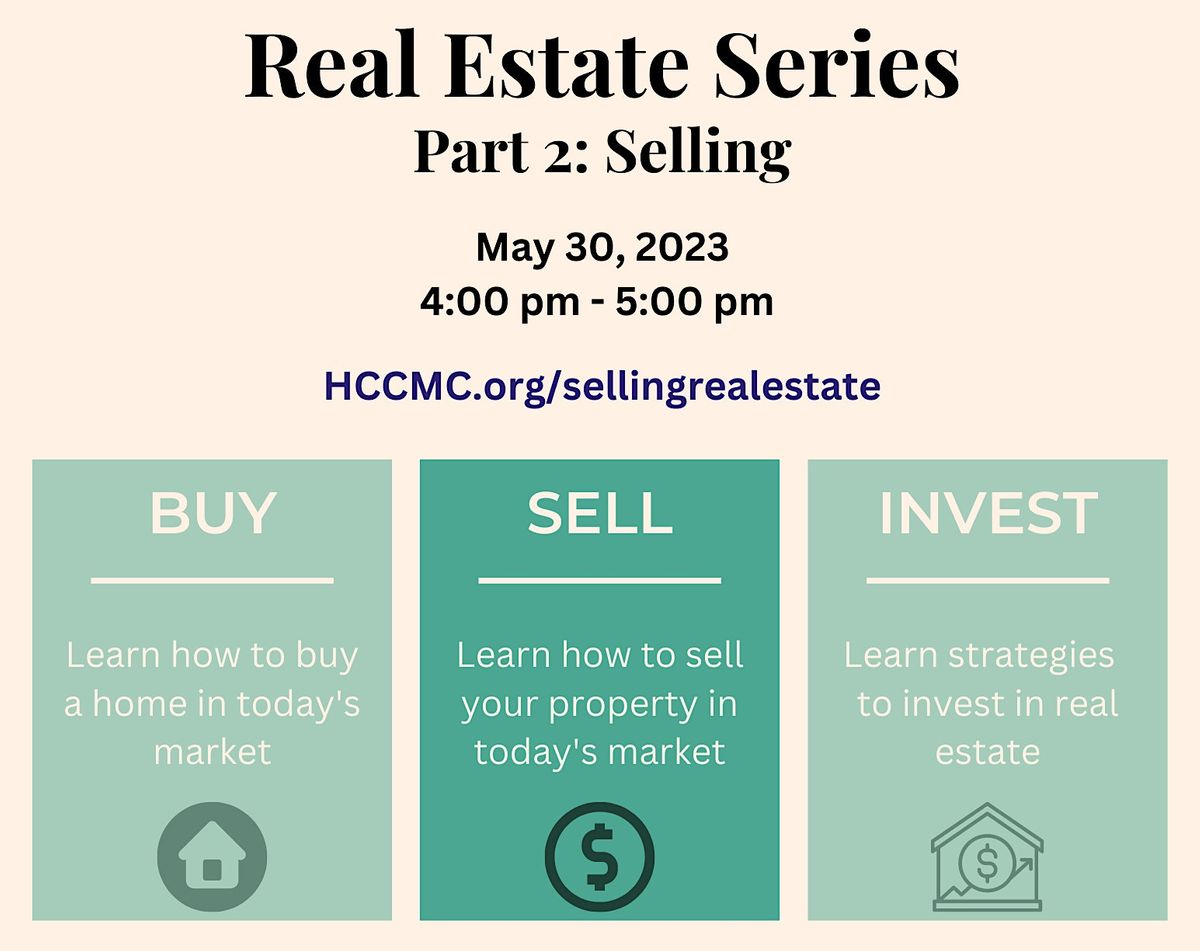 HCCMC Real Estate Series – Part 2: Selling, May 30 2023 | Online Event ...