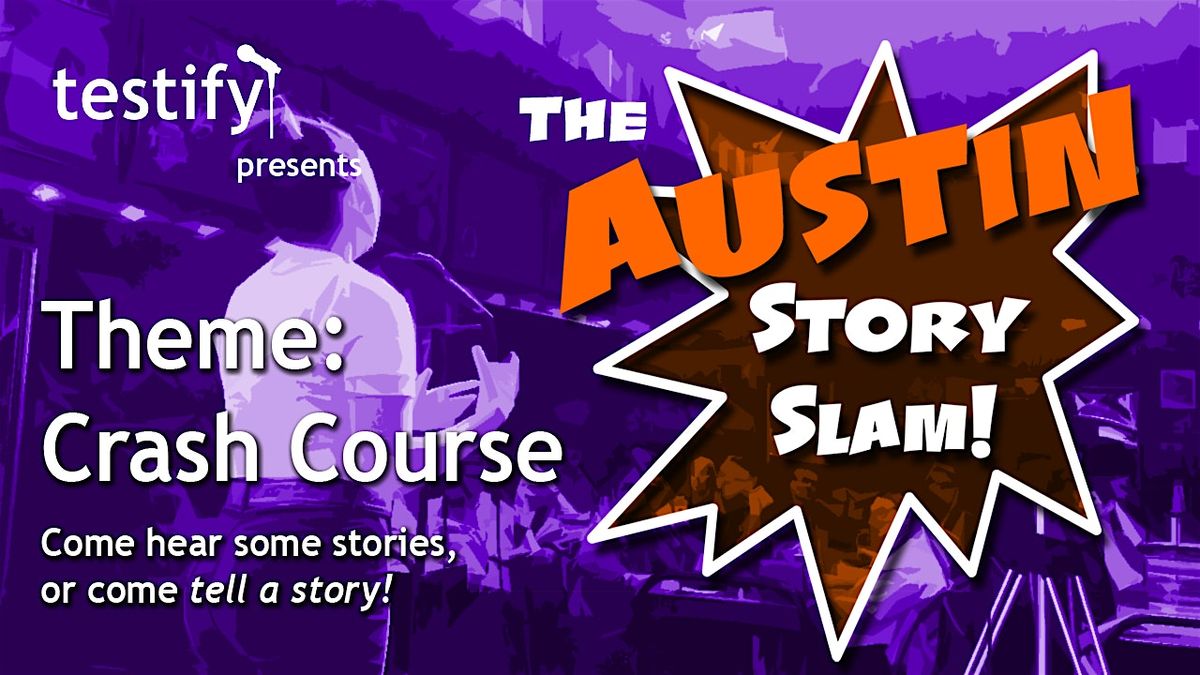 The Austin Story Slam! Theme: Behind the Mask, Barrel O' Fun, Austin ...