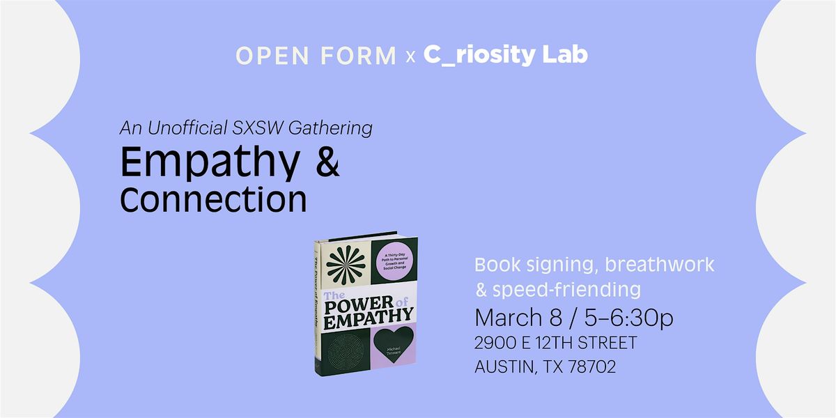Empathy & Connection Gathering w/ SXSW speaker & author, Michael ...