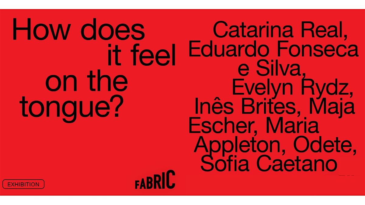 HOW DOES IT FEEL ON THE TONGUE? Exhibition, FRACC: The Ignition Space ...