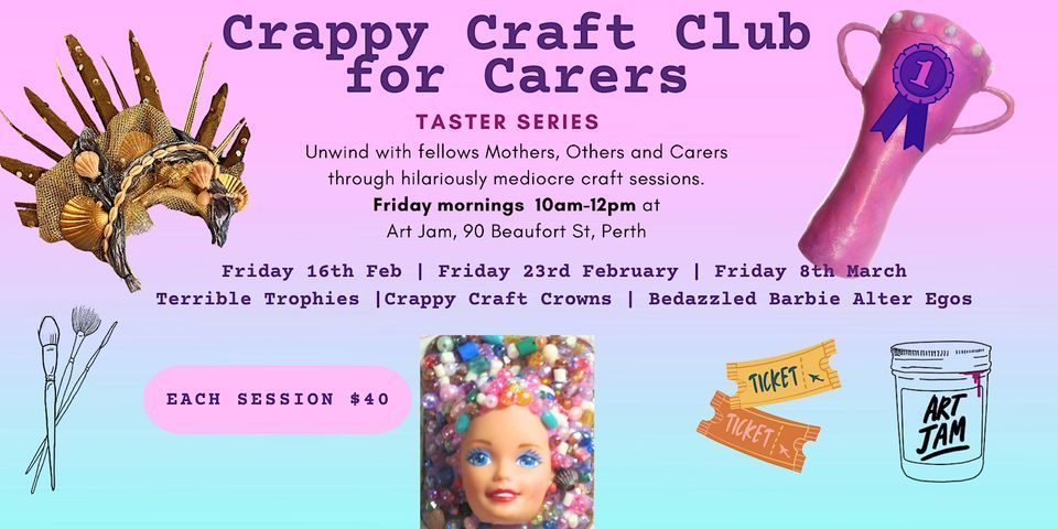 Crappy Craft Club Session 2/3 - Crappy Crowns., 90 Beaufort Street ...
