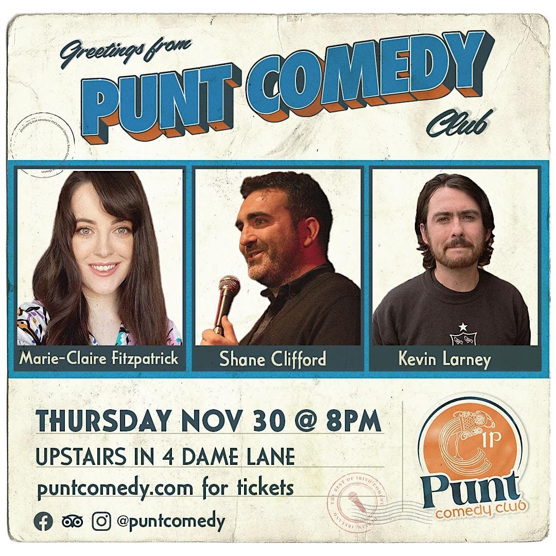 Punt Comedy: Marie-Claire Fitzpatrick / Shane Clifford / Kevin Larney ...