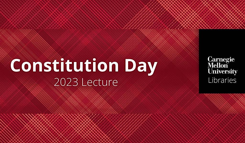 Constitution Day 2023: CMU Libraries and the Division of Student ...