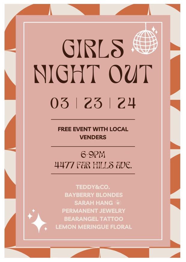 GIRLS NIGHT OUT, 4477 FarHills Ave, Kettering, 23 March 2024 | AllEvents.in