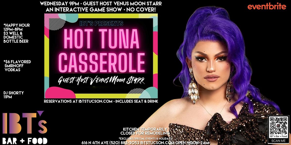 IBT’s Hot Tuna Casserole • Guest Host Venus Moon Starr, IBT's Bar ...