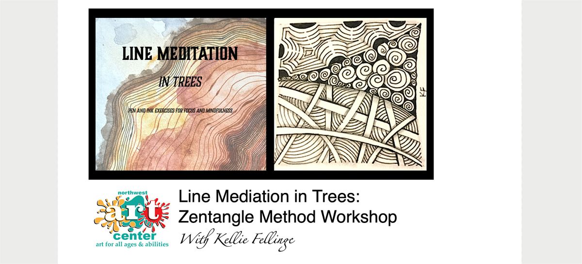 Line Mediation in Trees: Zentangle Method Workshop, Northwest Art ...