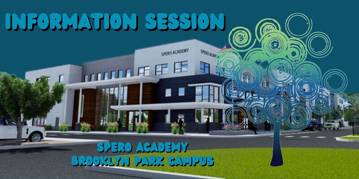 Spero Academy Brooklyn Park Campus Information Session, 7444 N Humboldt ...