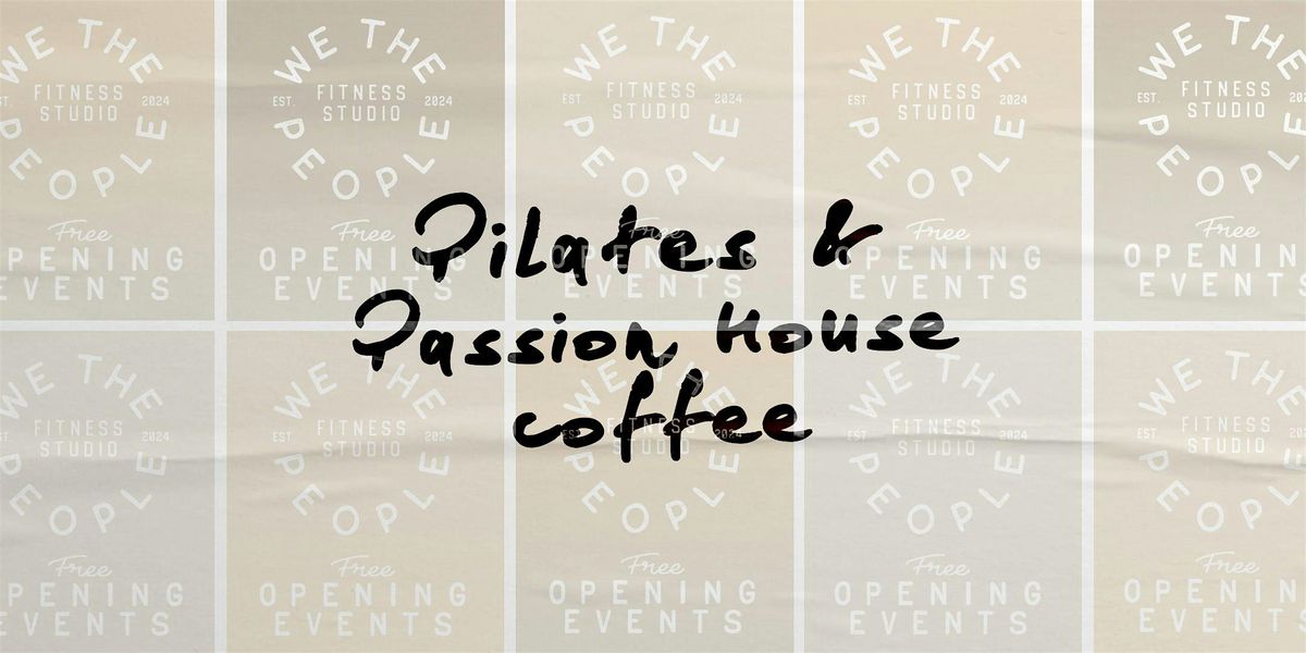 Pilates & Passion House Coffee @WeThePeopleChi, 1229 N North Branch St ...