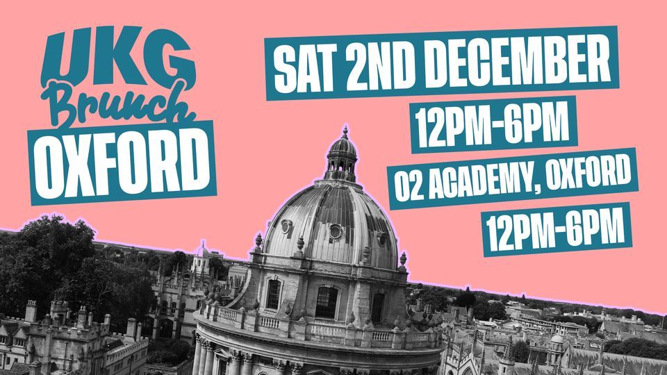 UKG Brunch - OXFORD, O2 Academy Oxford, 2 December 2023 | AllEvents