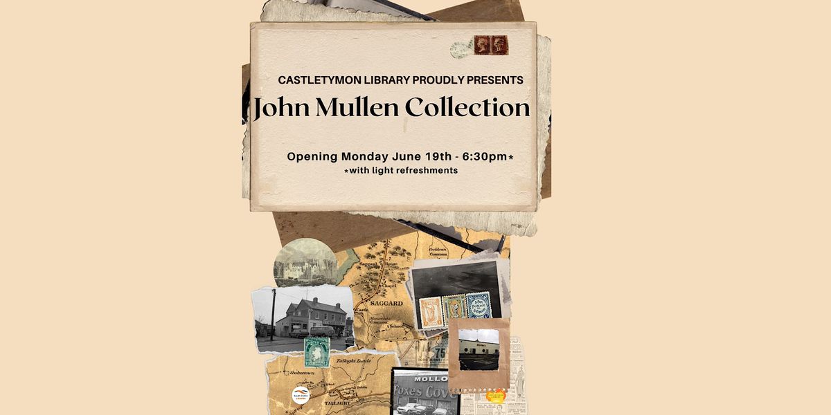 Launch of the John Mullen Collection - local history exhibition ...