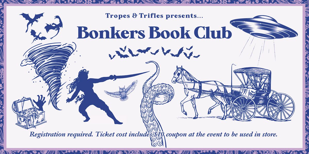 June Bonkers Book Club!, Tropes & Trifles, Minneapolis, 17 June 2026 ...
