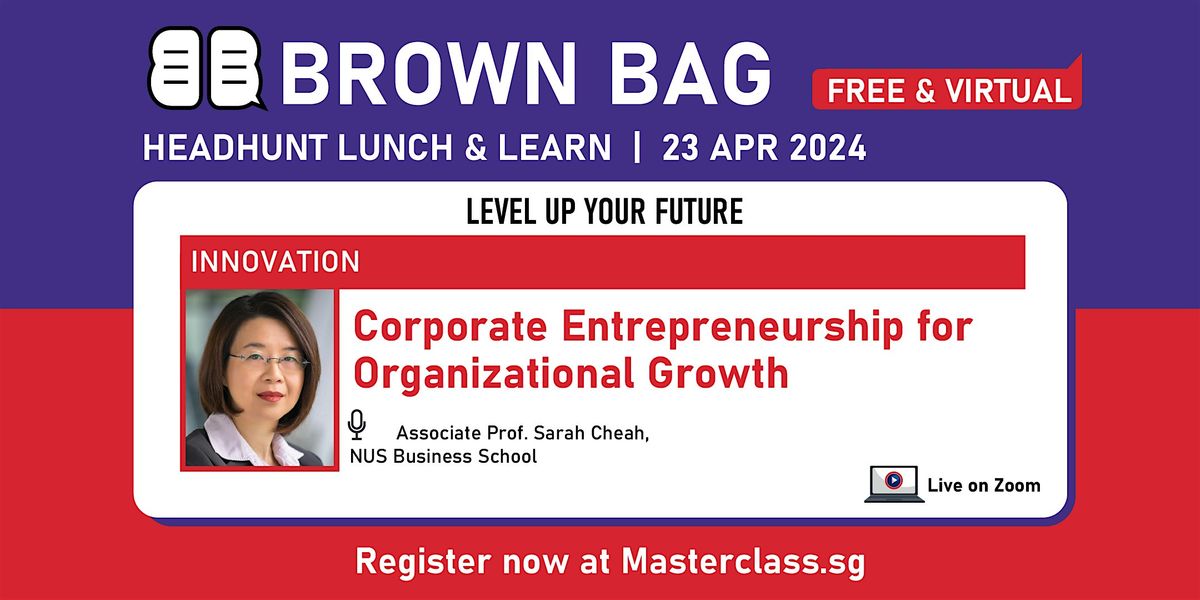 Brown Bag: Corporate Entrepreneurship for Organizational Growth ...