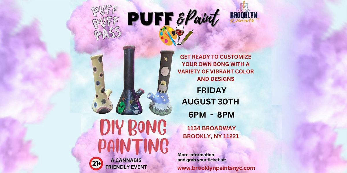 Puff & Paint: DIY Bong Painting, 1134 Broadway, Brooklyn, 30 August ...