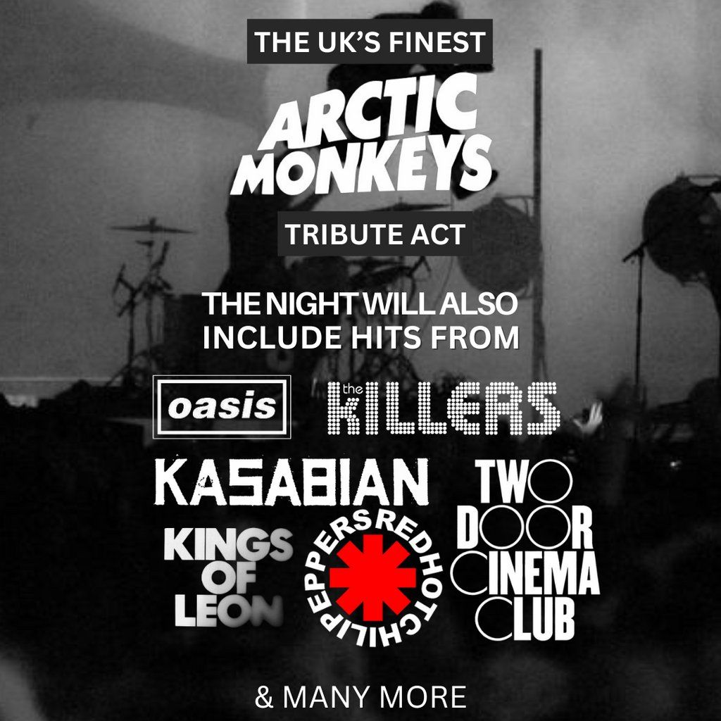 Arctic Monkeys Live Band & A Night of Rock Classics, The Front Room ...