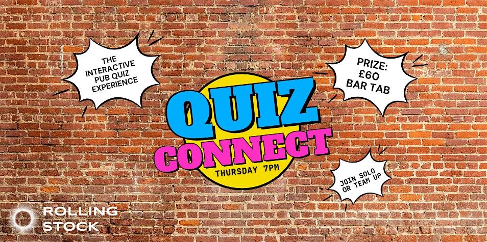 QUIZ CONNECT: The Interactive Pub QUIZ Experience, Rolling Stock London ...