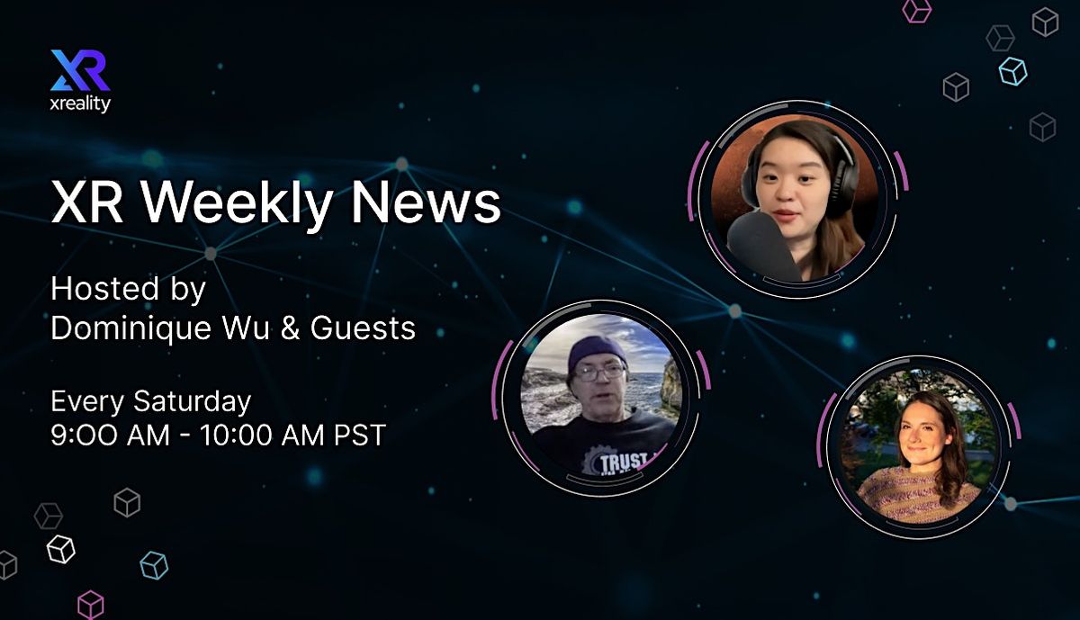XR Weekly News: Share Your Tech News and Lets Discuss!, January 6 to ...