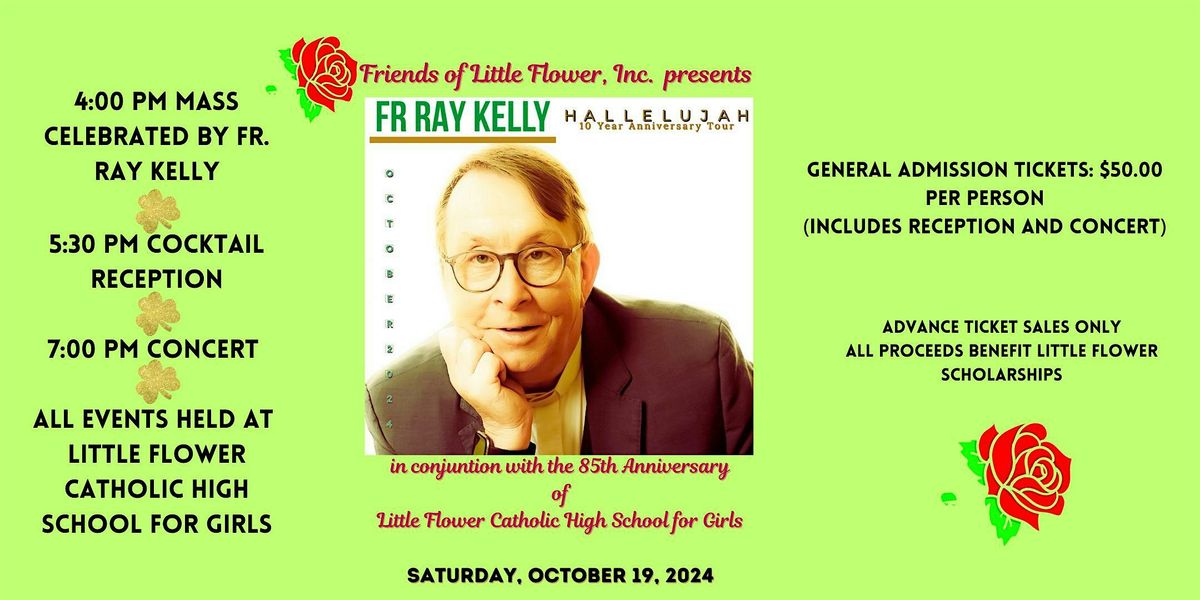 Father Ray Kelly 10 Year Anniversary Concert, Little Flower High School ...