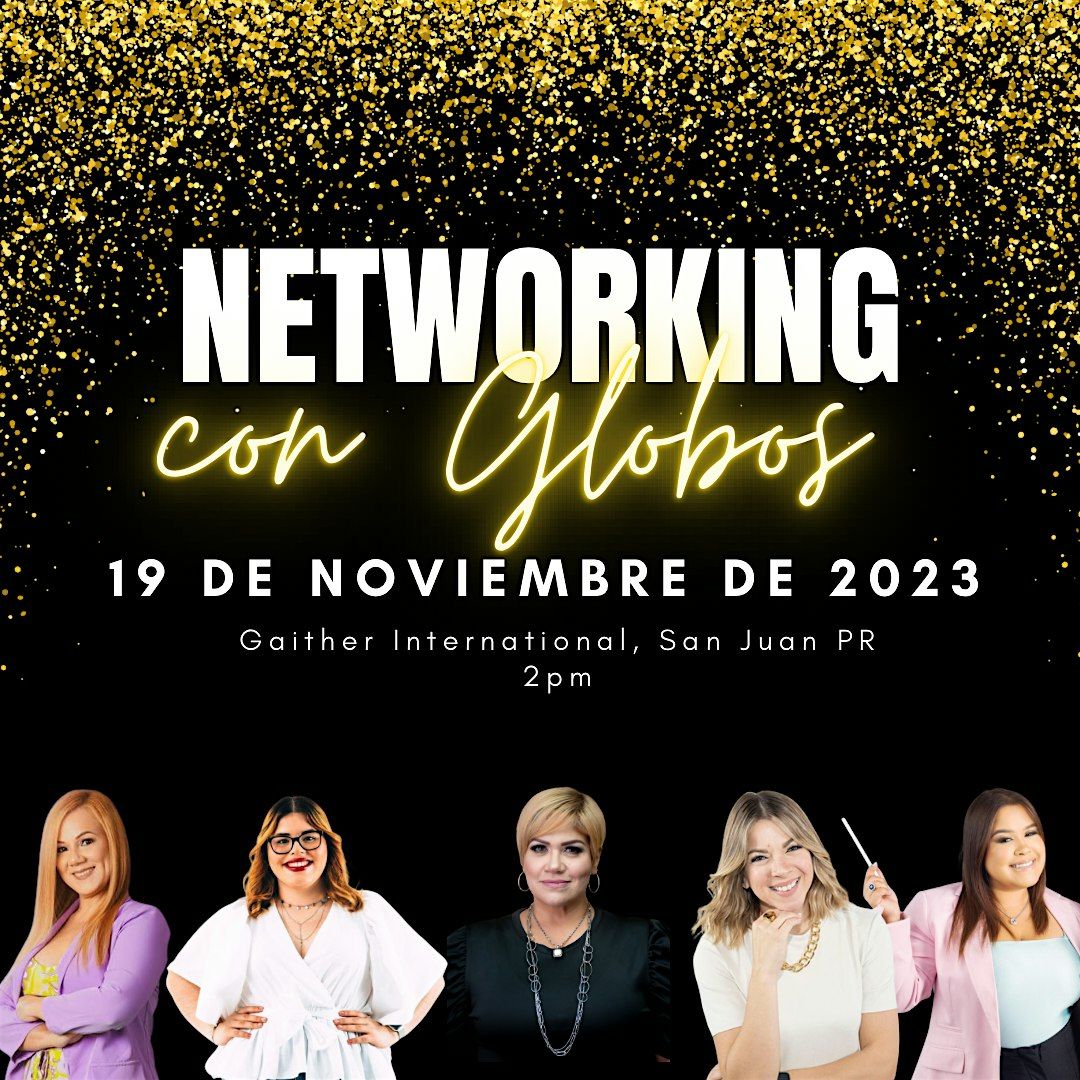Networking con Globos, Gaither International, Calle Jordán, San Juan ...