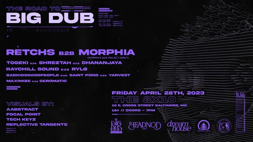 Headnod & Dreamhouse Present - THE ROAD TO BIG DUB, The 8x10, Baltimore ...