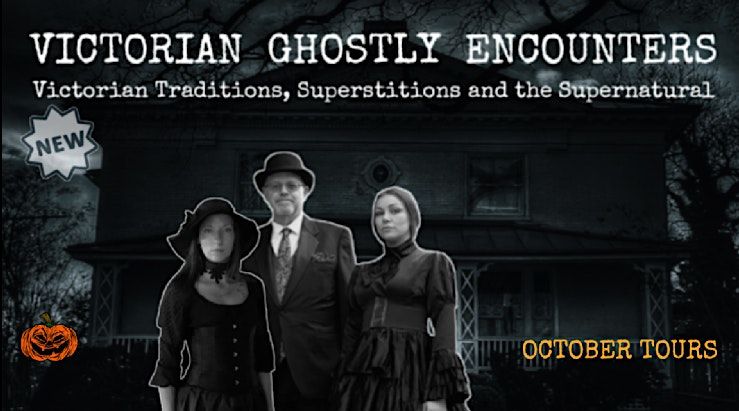 VICTORIAN GHOSTLY ENCOUNTER TOUR -- OCTOBER EDITION, 19 S Market St ...
