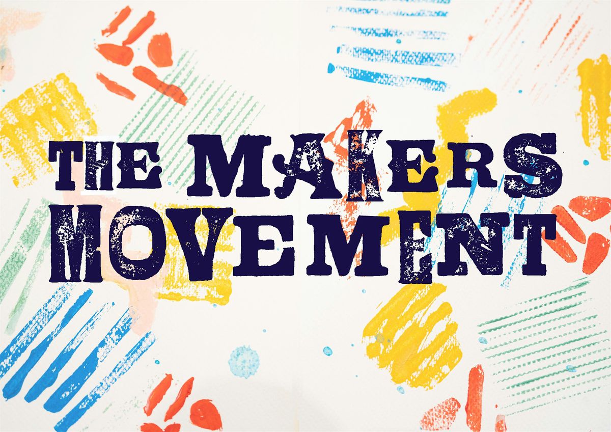Creative Printing - Free Session with The Makers Movement, Primrose ...