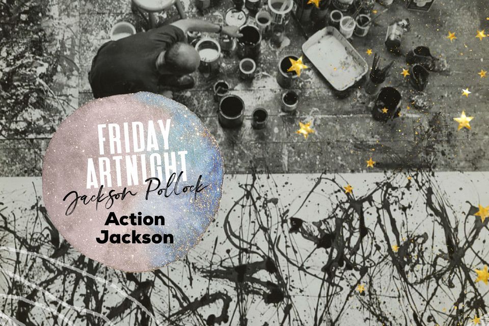 Jackson Pollock Art Night: Pizza, Proscecco or No-Secco: 2nd February ...