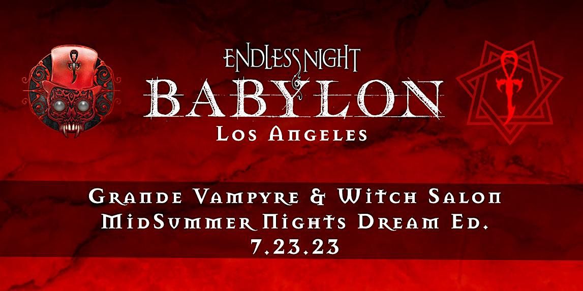 Endless Nights BABYLON LA - Midsummer Nights Dream, Madame Siam, Los ...